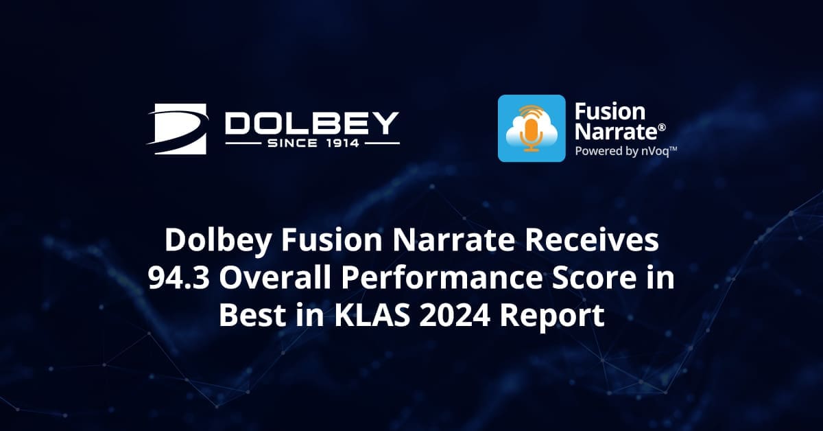 Dolbey Fusion Narrate Receives 94.3 Overall Performance Score in Best in KLAS 2024 Report ...